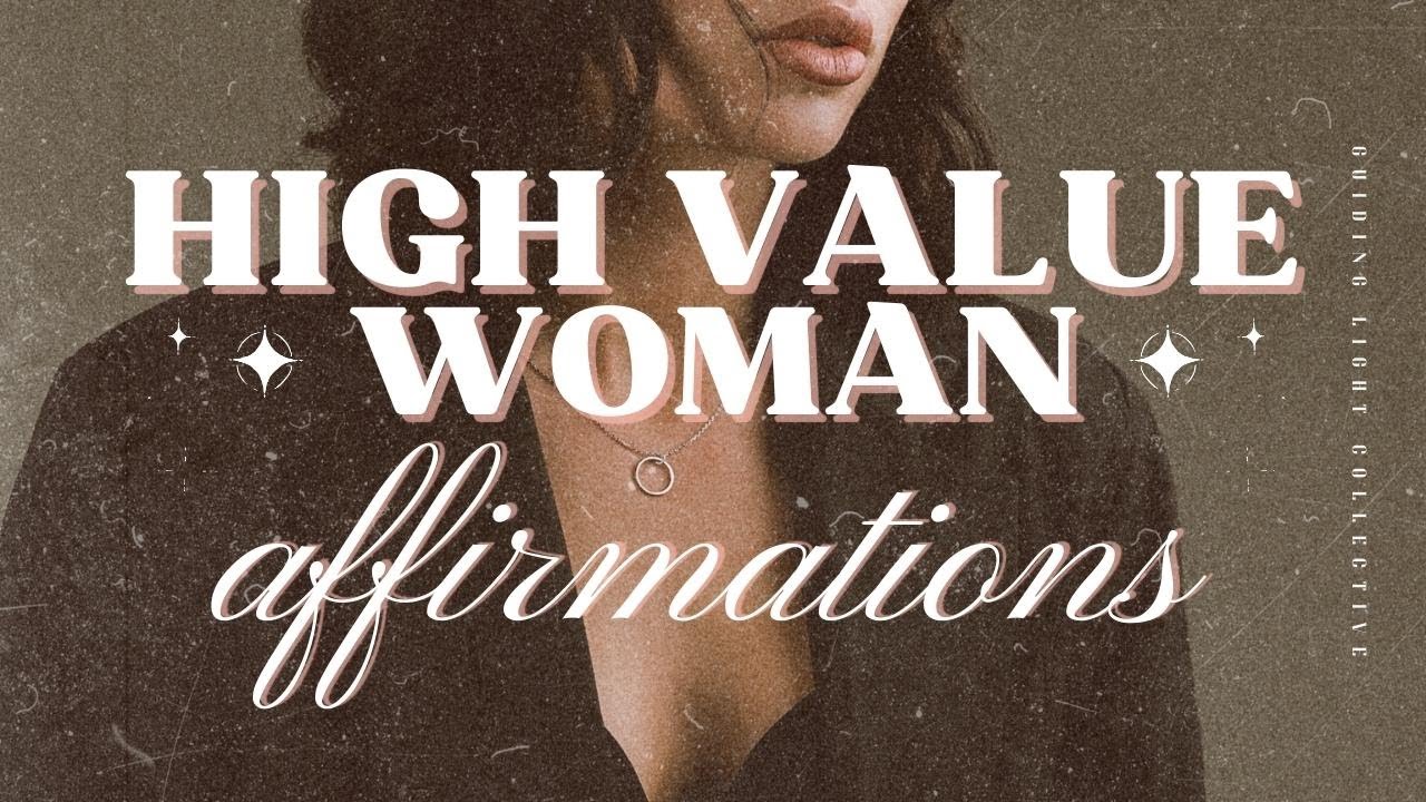 High Value Woman Affirmations │ How To Be High Value Woman │ Positive ...