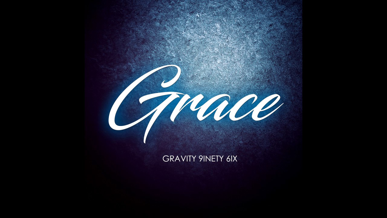 Gravity 9inety 6ix - Grace (Official Version) [@Grav96Music] - YouTube
