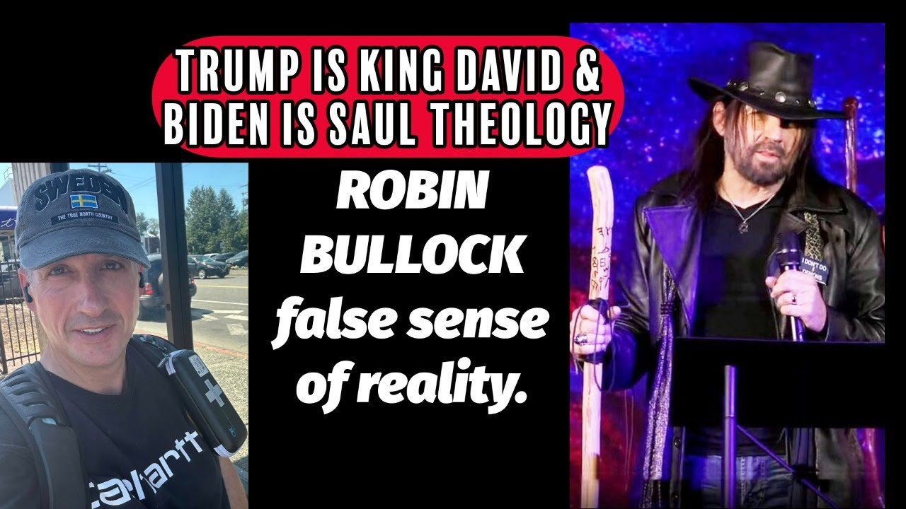 Robin Bullock false sense of reality. Trump is King David & Biden is ...