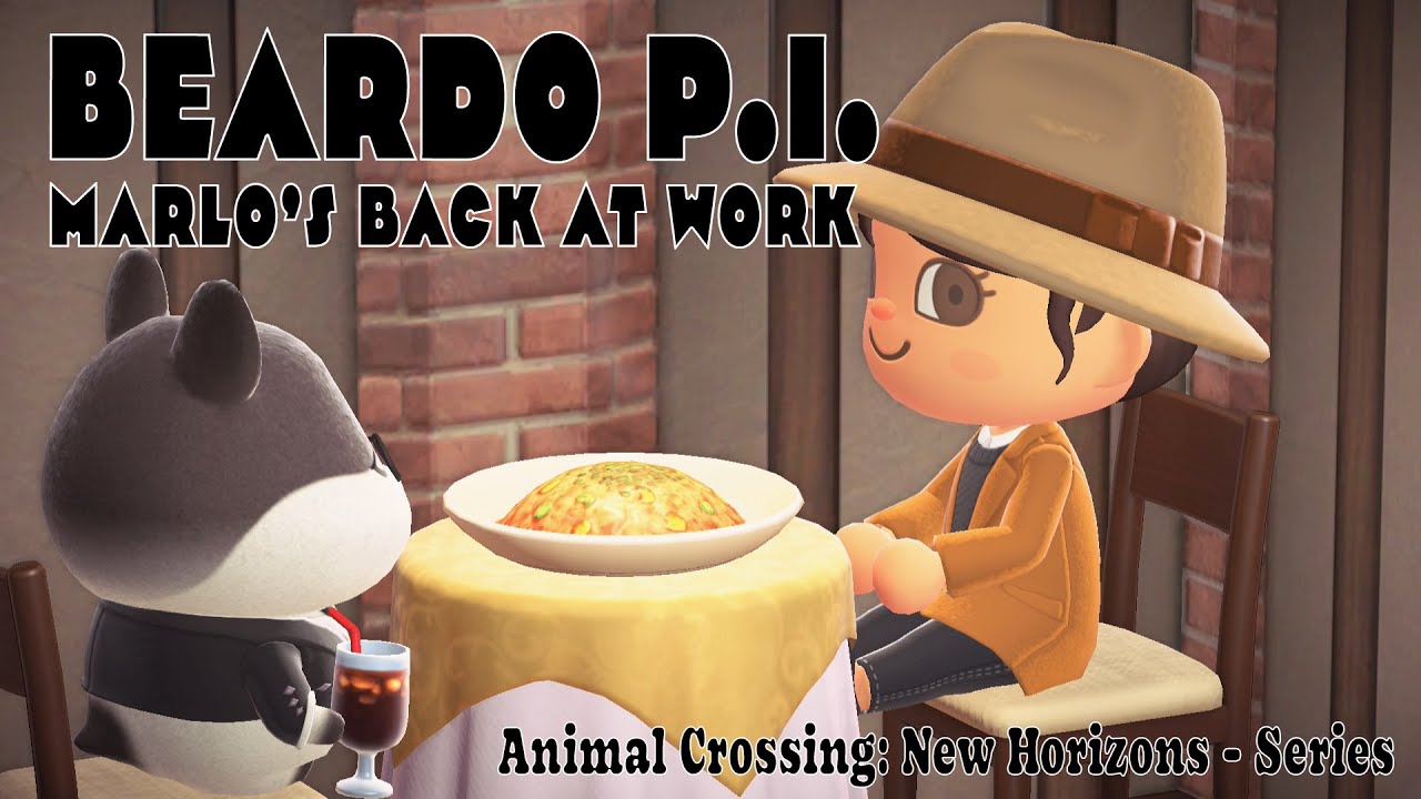 Beardo P.I. - Marlo's Back at Work - Animal Crossing: New Horizons ...