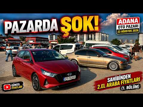 🔥 Adana Oto Pazarı 23 Ağustos 2026 | Sahibinden 2. El Araba Fiyatları (1. Bölüm)