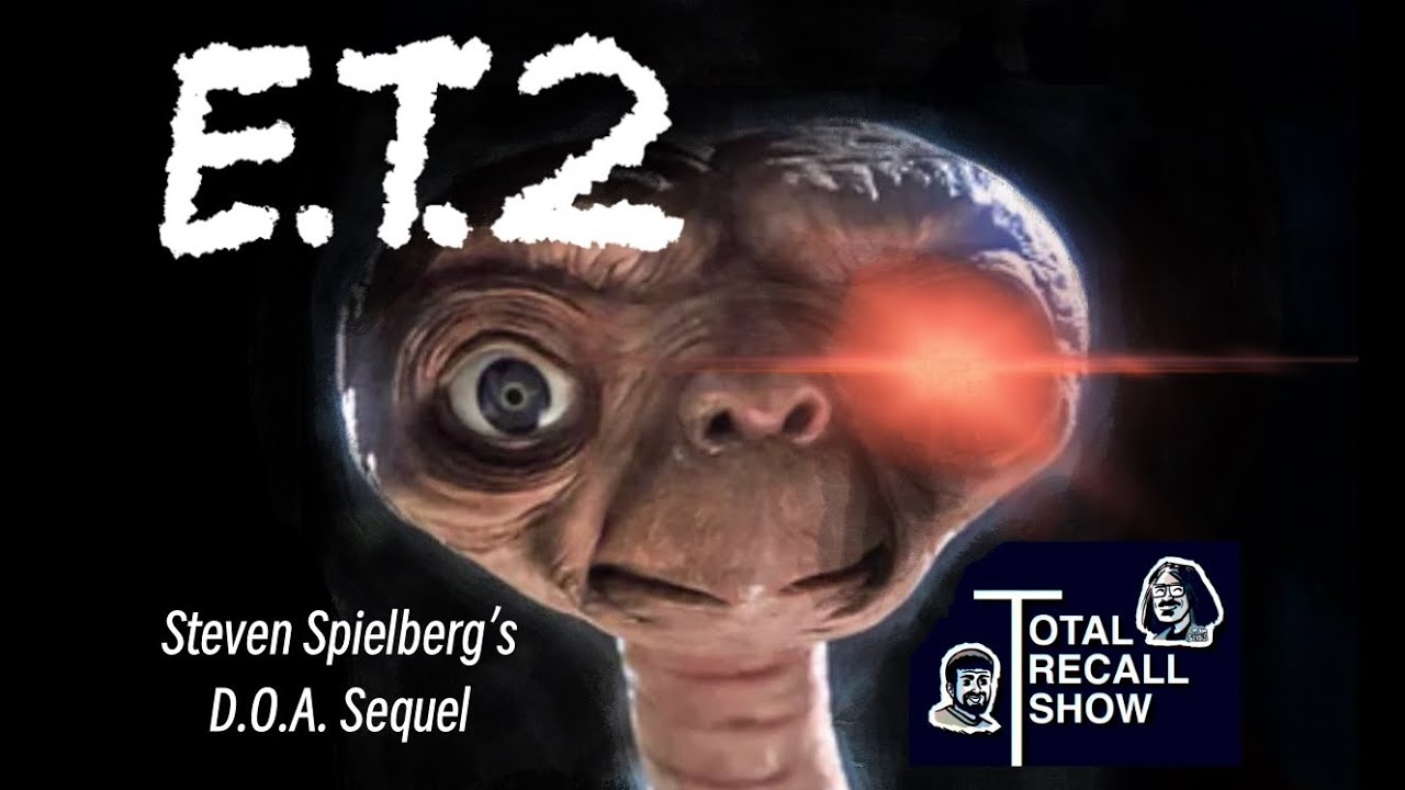 E.T. 2: Steven Spielberg’s D.O.A. Sequel - YouTube