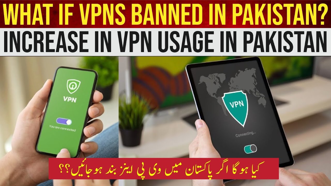 What If VPNs Banned in Pakistan? | Increase In VPN Usage - YouTube