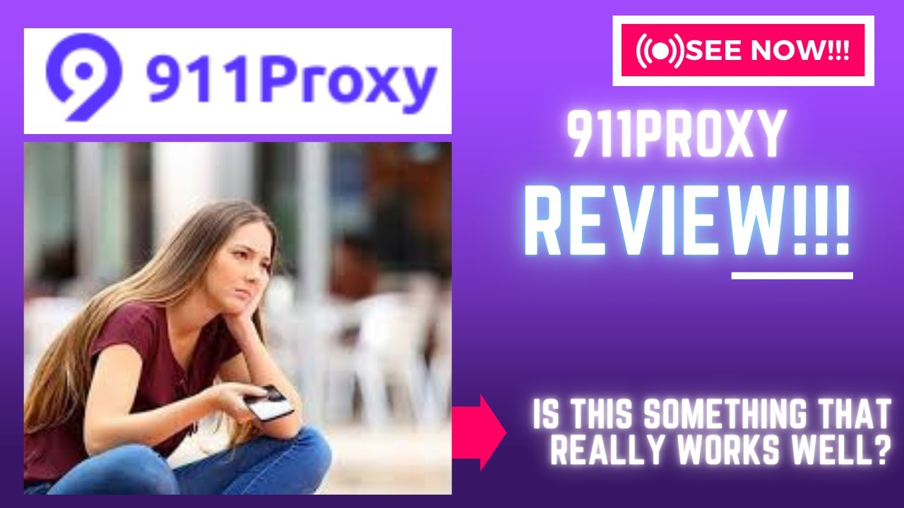 911Proxy Review-Is This REALLY A Great Proxy PLATFORM Or Just Another ...
