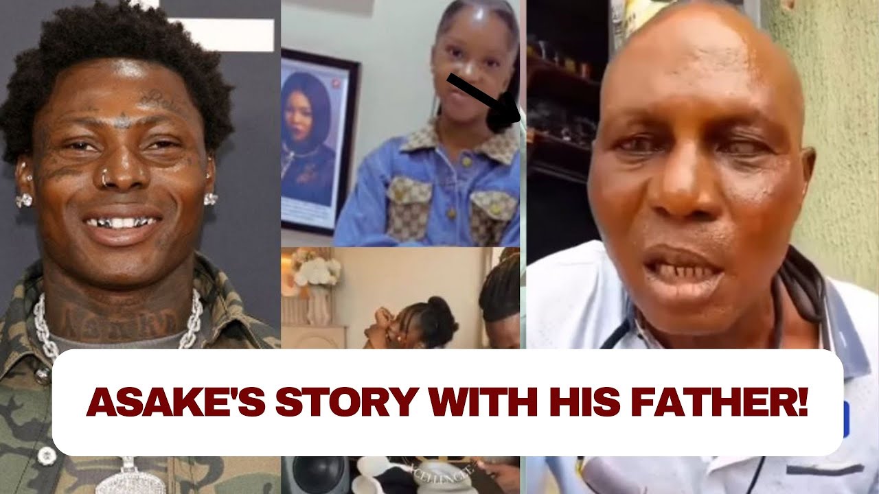 Asake & Father: Asiri to wa lori oro Asake pelu baba re - YouTube