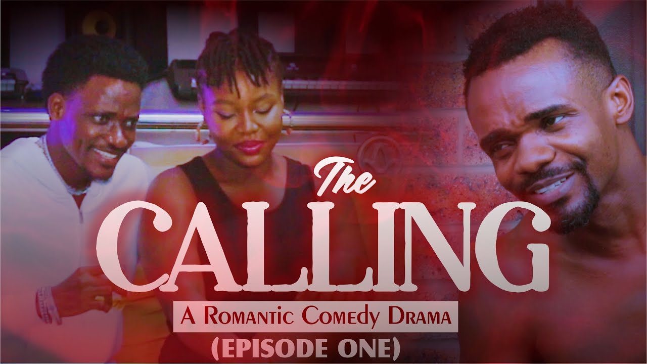 THE CALLING | EPISODE ONE | A ROMANTIC COMEDY DRAMA | SHORT FILM SERIES ...