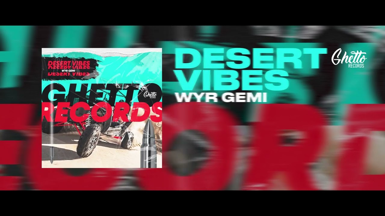 WYR GEMI - Desert Vibes - YouTube