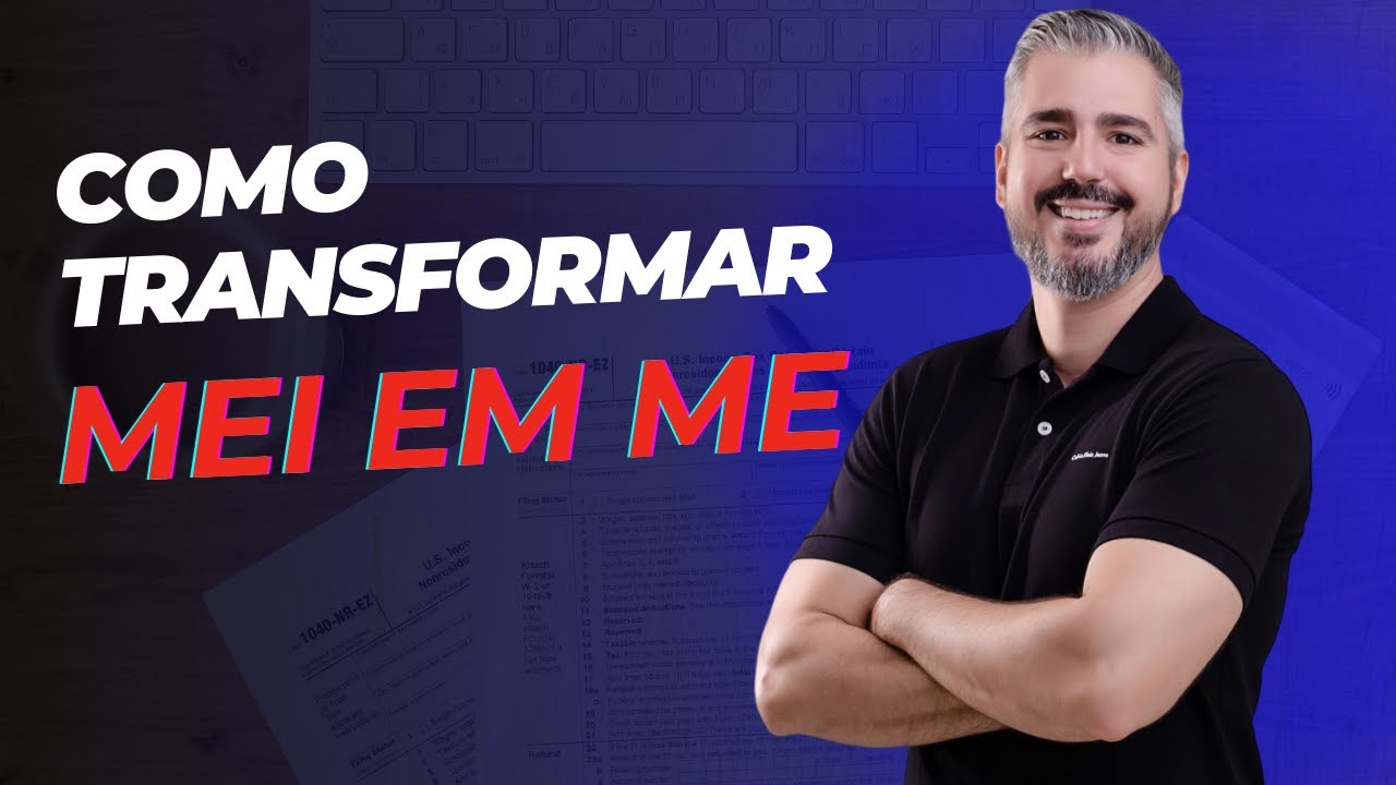 Como transformar MEI em ME | Passo a passo prático - YouTube