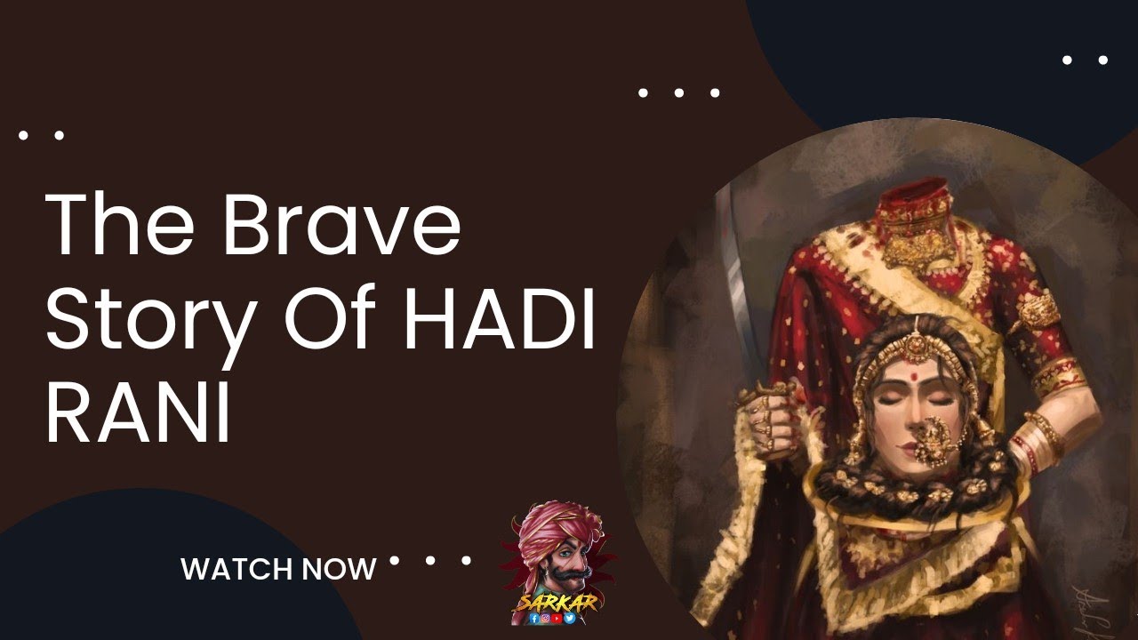 The Story of Unsung Valor and Sacrifice Hadi Rani and Ratan Singh।।# ...