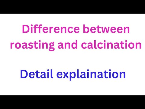 roasting and calcination may farak |difference between roasting and ...