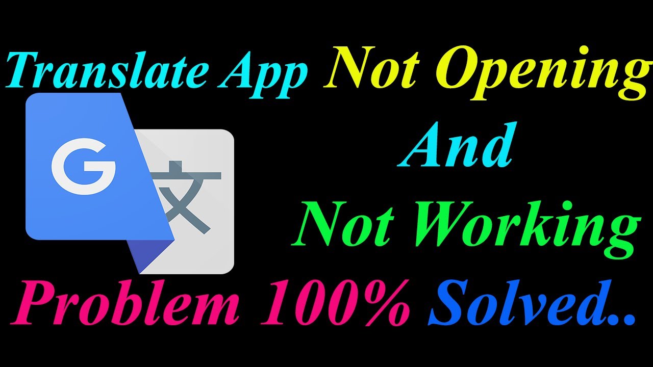 How to Fix Google Translate App Not Opening / Loading / Not Working ...