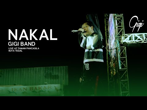 GIGI - Nakal ( Live At AMAZING TEGAL MALAM PEDULI NEGERI)