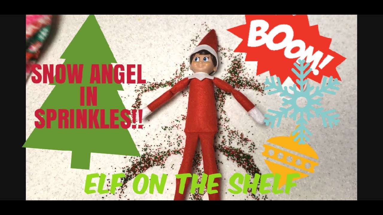 ELF ON THE SHELF MAKES A SNOW ANGEL OUT OF CHRISTMAS SPRINKLES!! - YouTube