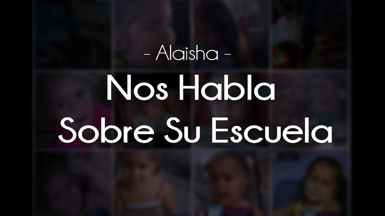 Nos habla sobre su escuela - Alaisha RD - YouTube