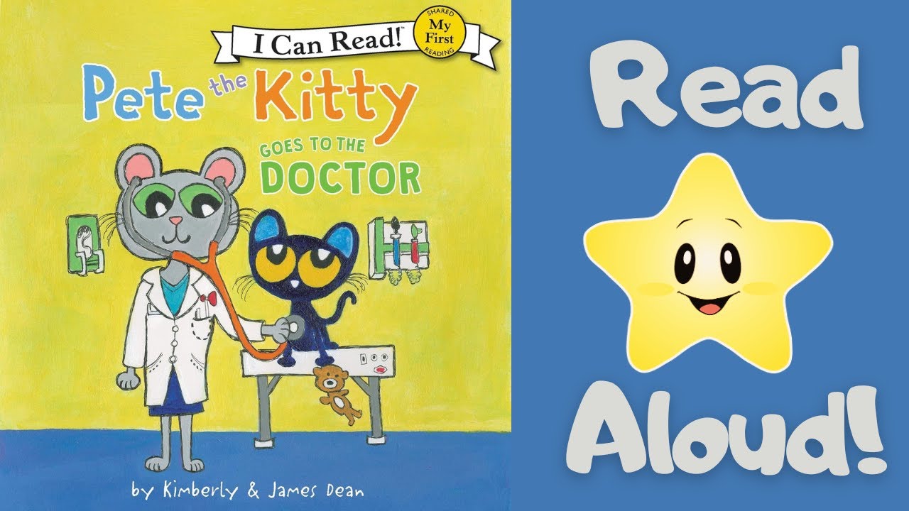 STORYTIME- Pete the Kitty GOES TO THE DOCTOR -READ ALOUD Stories For ...
