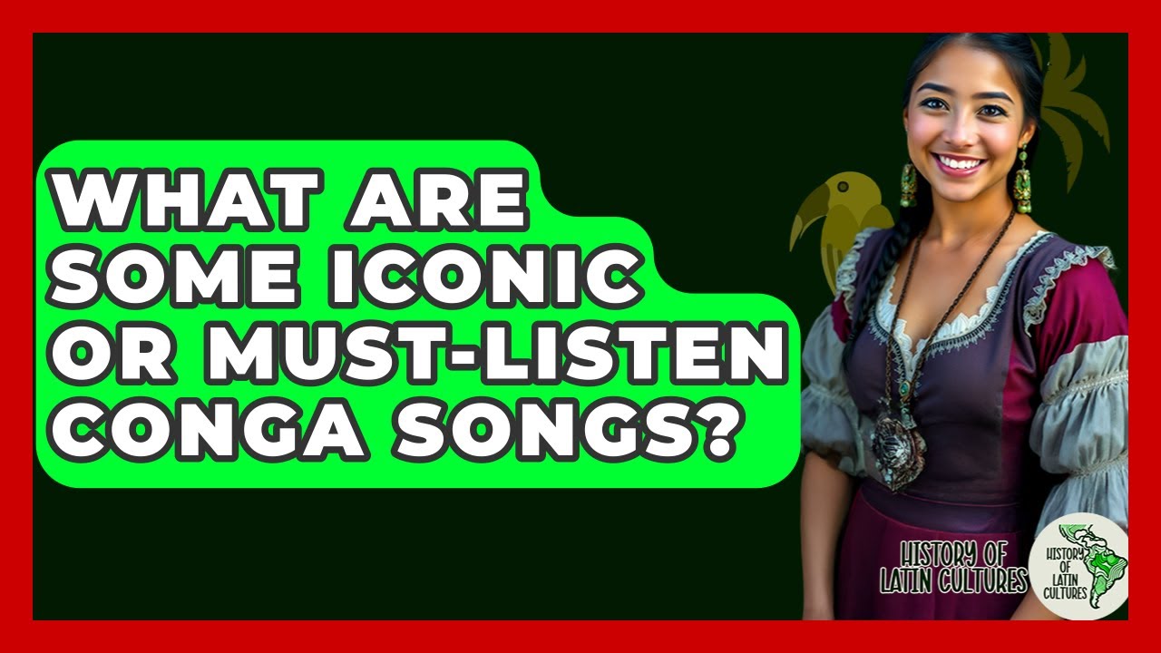 What Are Some Iconic Or Must-listen Conga Songs? - History Of Latin ...