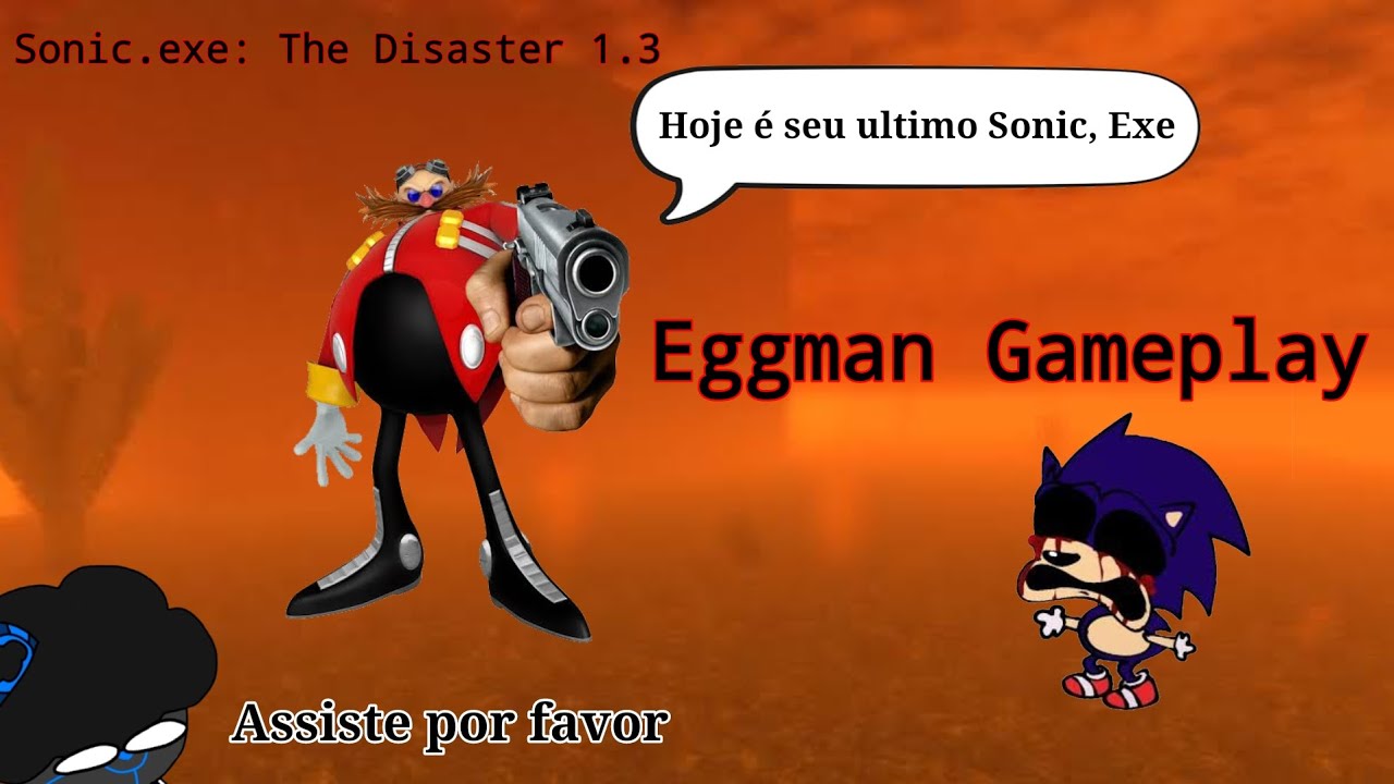 Sonic.exe: The Disaster, Tema o Ovo (Gameplay de Eggman) - YouTube