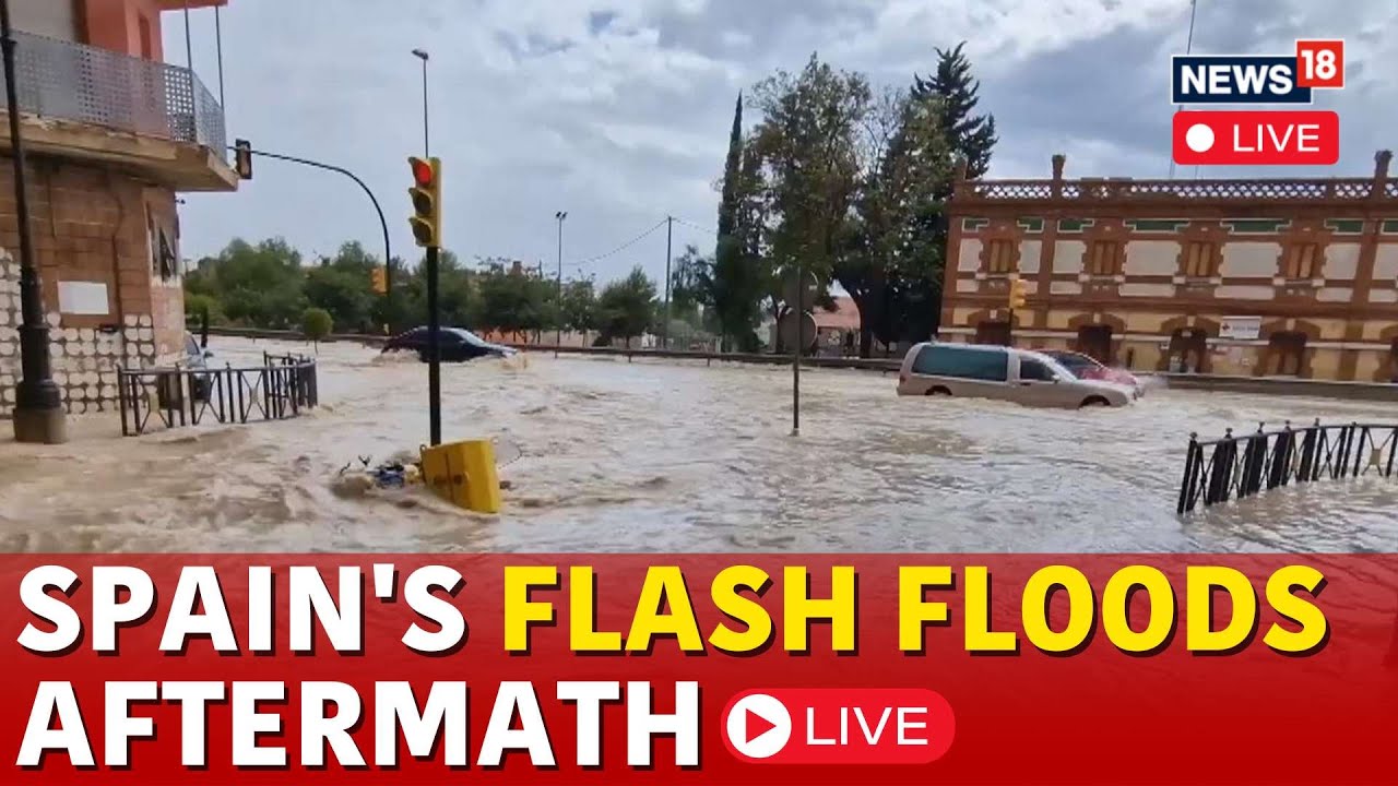 LIVE | Flood In Spain Today | Spain Flash Flood Death Toll Rises As ...