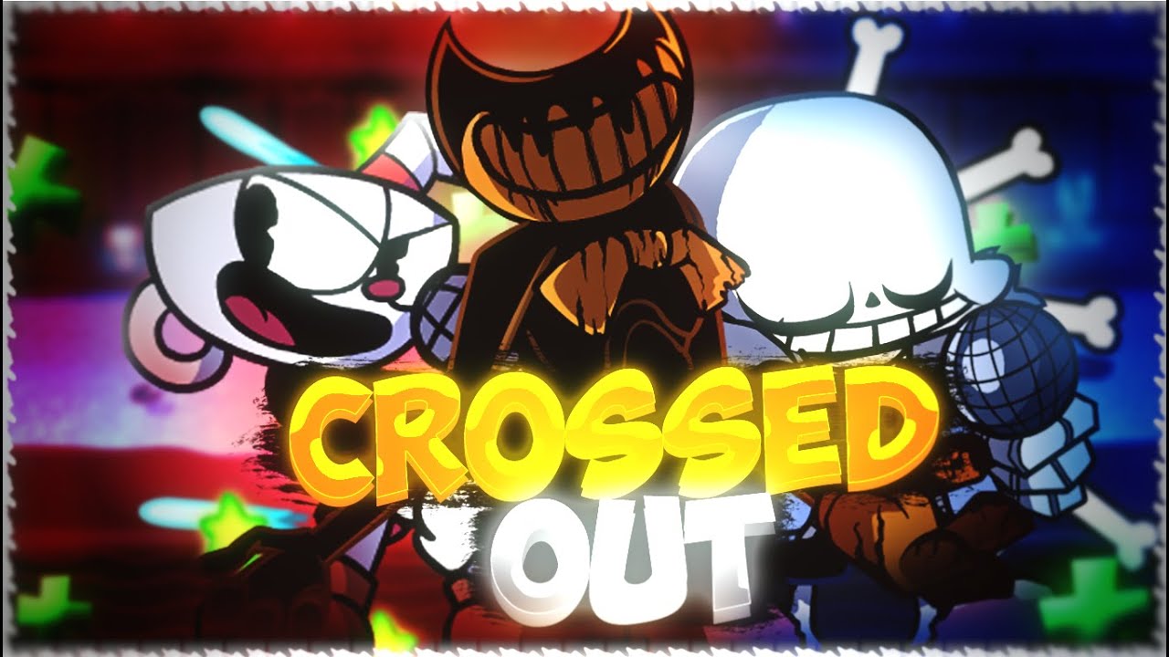 Crossed Out + Friday Night Funkin Vs Cuphead, Sans And Bendy New - YouTube