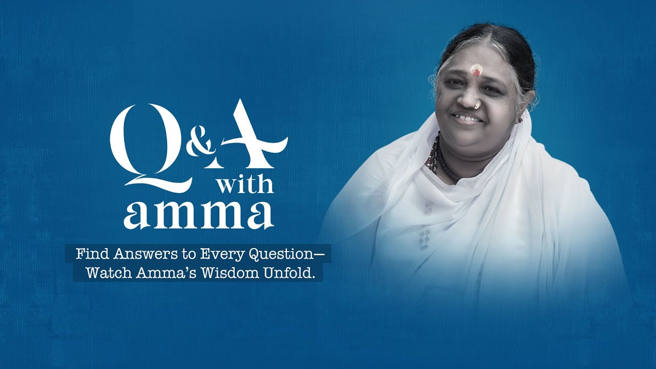 What are the Three Most Important Things to Know Who Amma is?| Q&A with ...