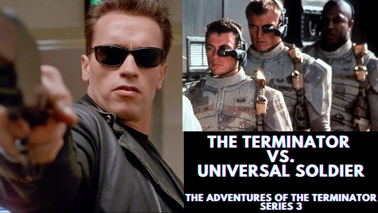 The Terminator vs. Universal Soldier (Series 3: Part 1) - YouTube