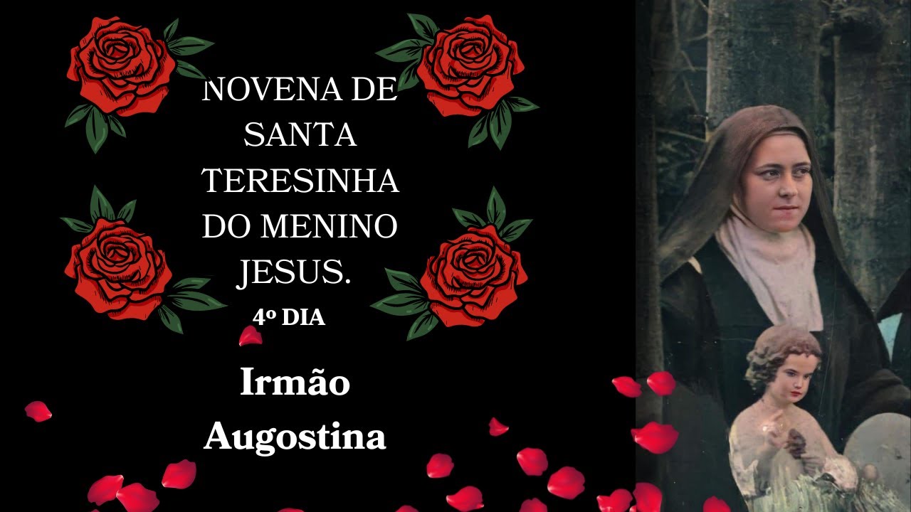 Santa Teresinha - Novena das rosas, IRMÃ AUGOSTINA - YouTube