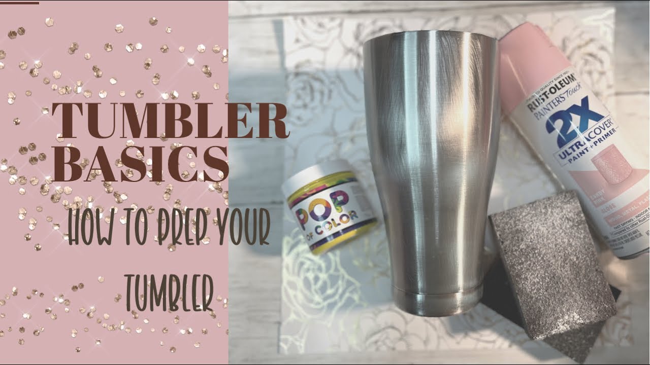Tumbler Basics : How to Prep your Tumbler, Beginner Tumbler Tutorial ...