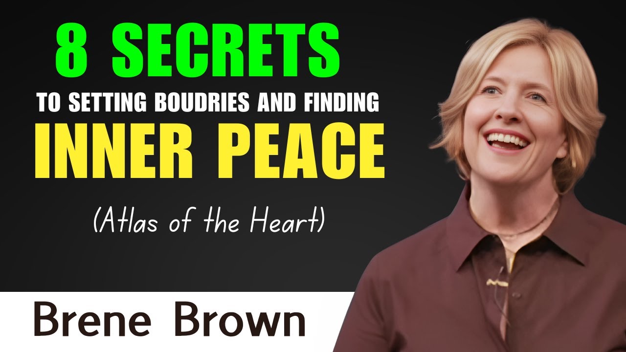 8 Secrets to Setting Boundaries and Finding Inner Peace | Brene Brown's ...