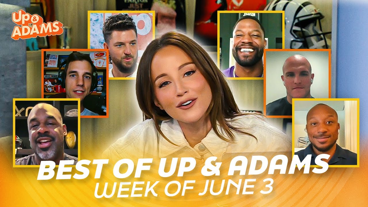 Best of the Week on Up & Adams with Kay Adams - Week of June 3 - YouTube