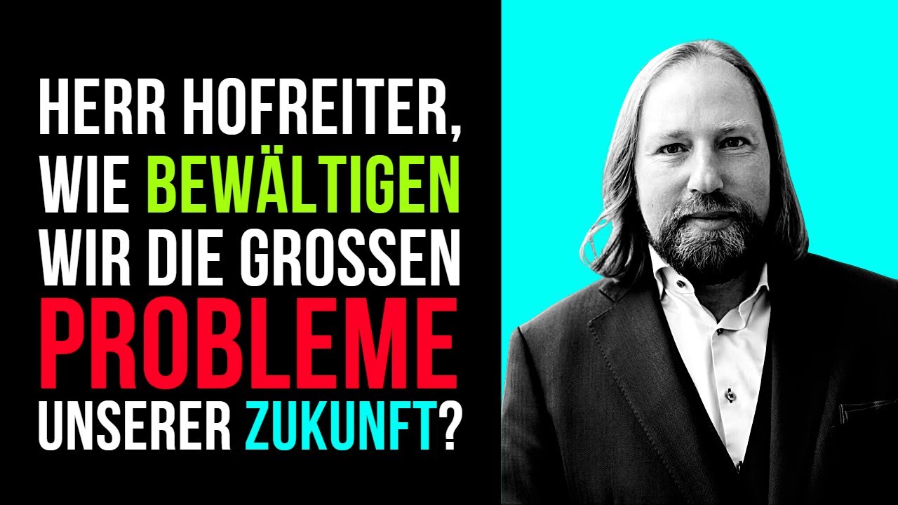Grünen-Politiker Anton Hofreiter zu den drängenden Zukunftsfragen der ...