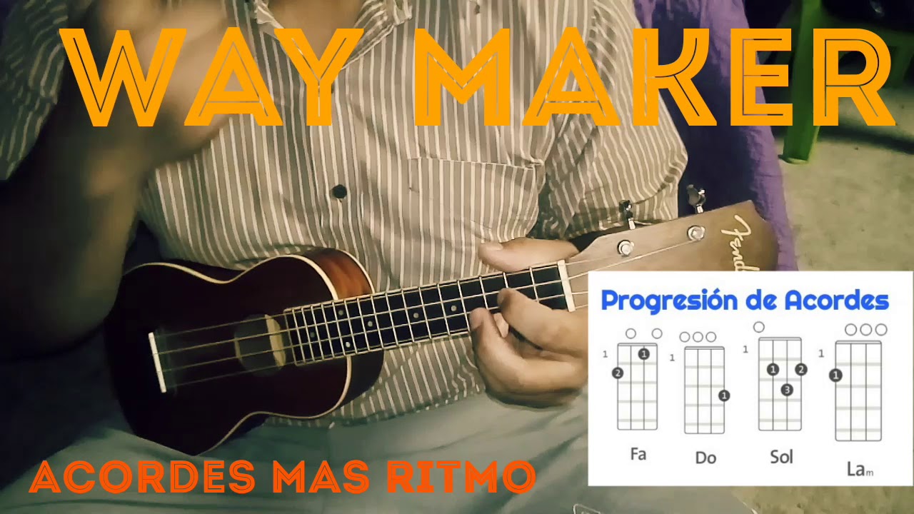 WAY MAKER Ukelele Soprano Chords más Ritmo. - YouTube