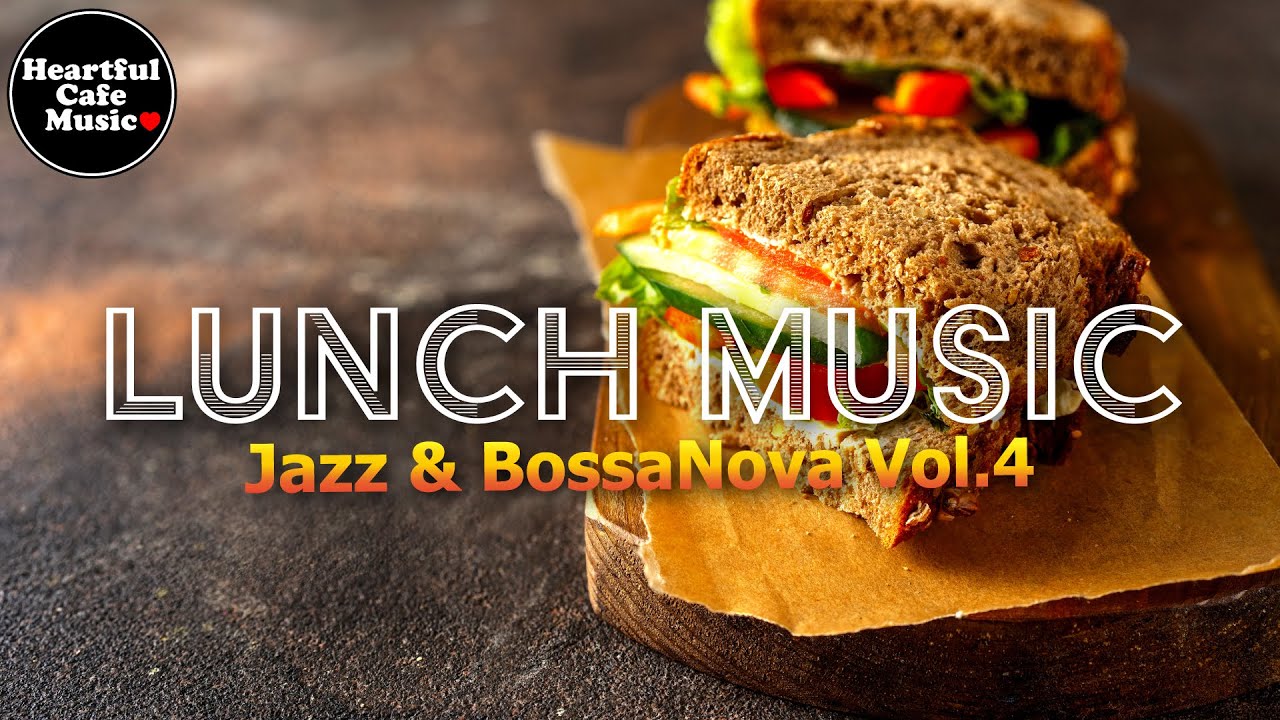 Lunch Music For Woman Jazz & BossaNova Vol.4【For Work / Study ...