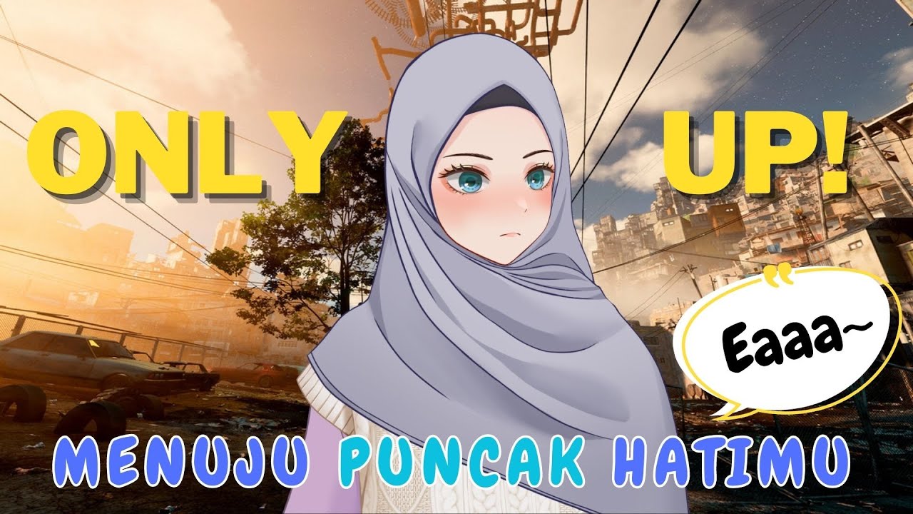 ONLY UP! 】- Menuju Puncak Hatimu EAAAAAA - YouTube