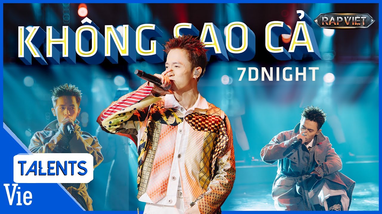 7dnight đi hook catchy với KHÔNG SAO CẢ, liên tục tạo bất ngờ tại vòng ...