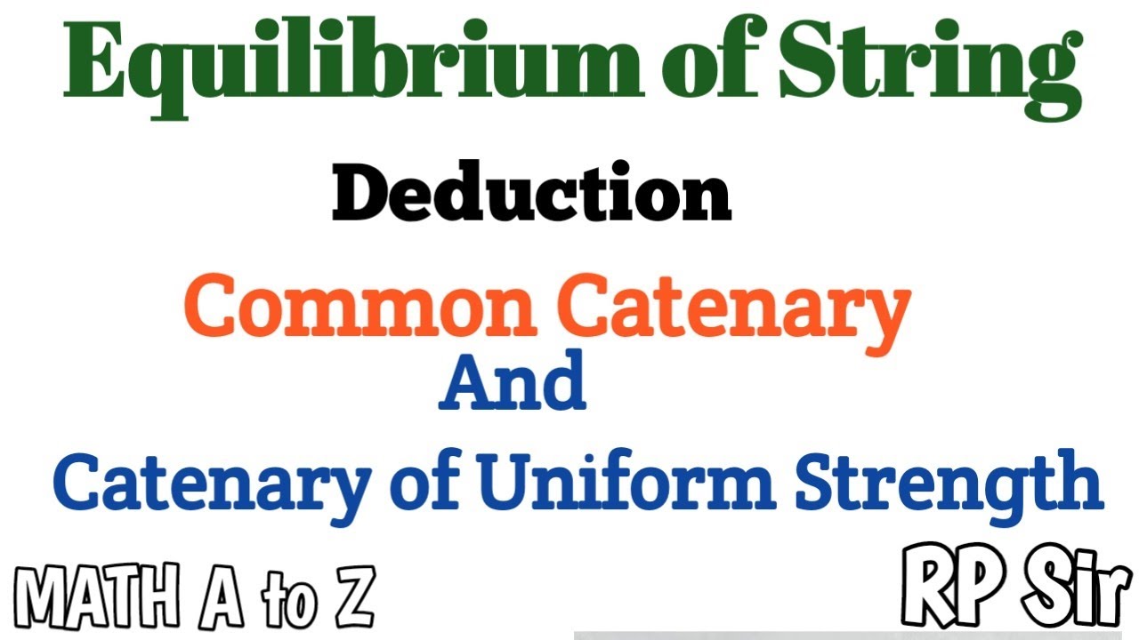 Equation of Common Catenary and Catenary of Uniform Strength From ...