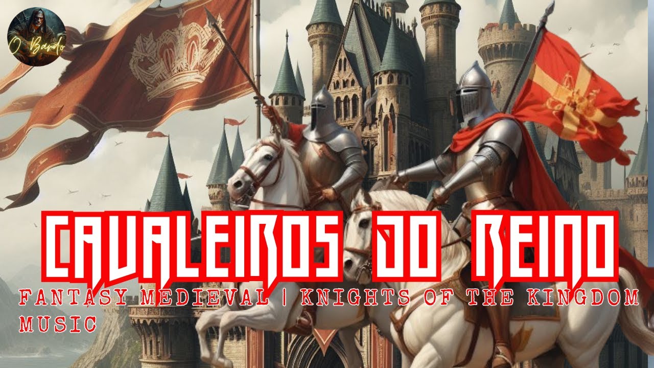 Cavaleiros do Reino | Kingdom Knights Music | Musica Medieval - YouTube