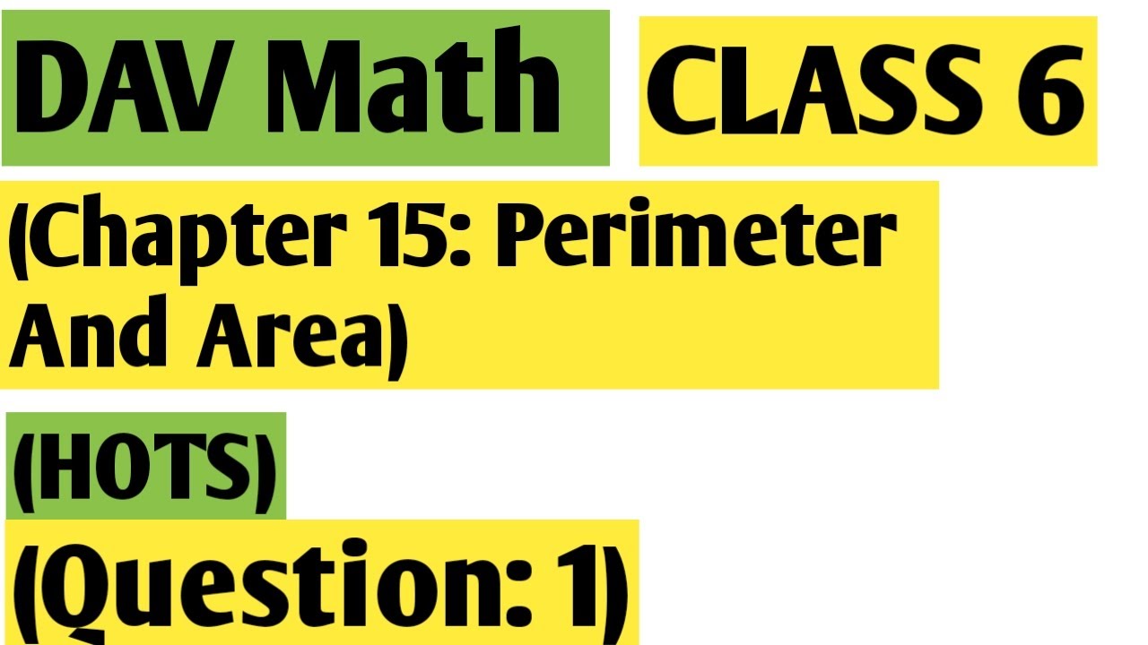 D.A.V. Math|| Class 6 || Perimeter And Area - YouTube