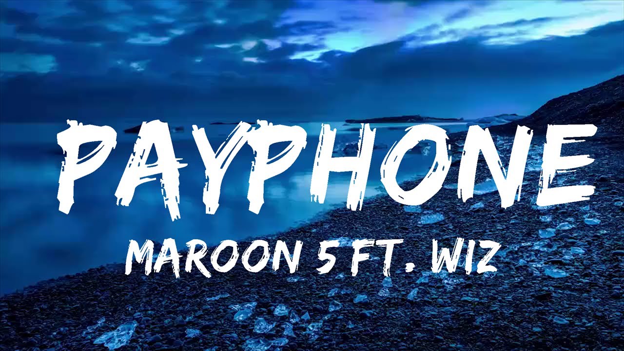 Maroon 5 Ft. Wiz Khalifa - Payphone (Lyrics) | Music trending - YouTube