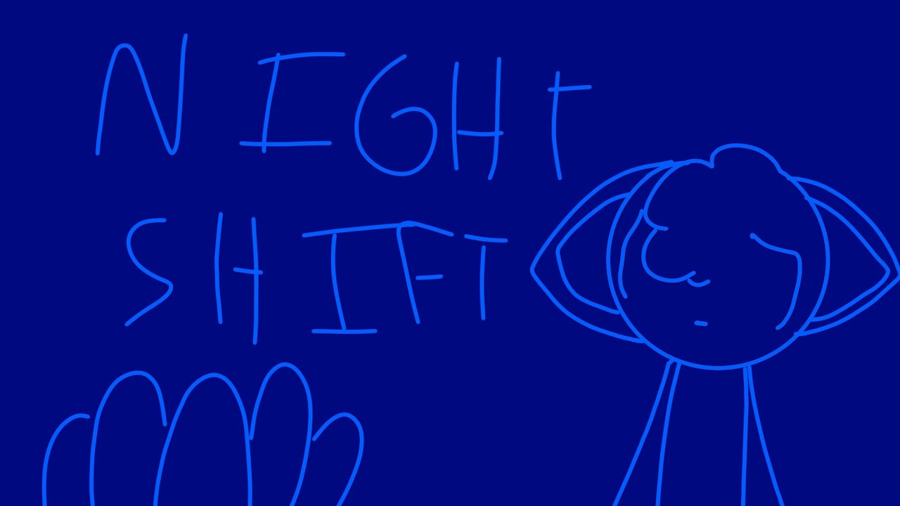 Night shift (animation meme) - YouTube