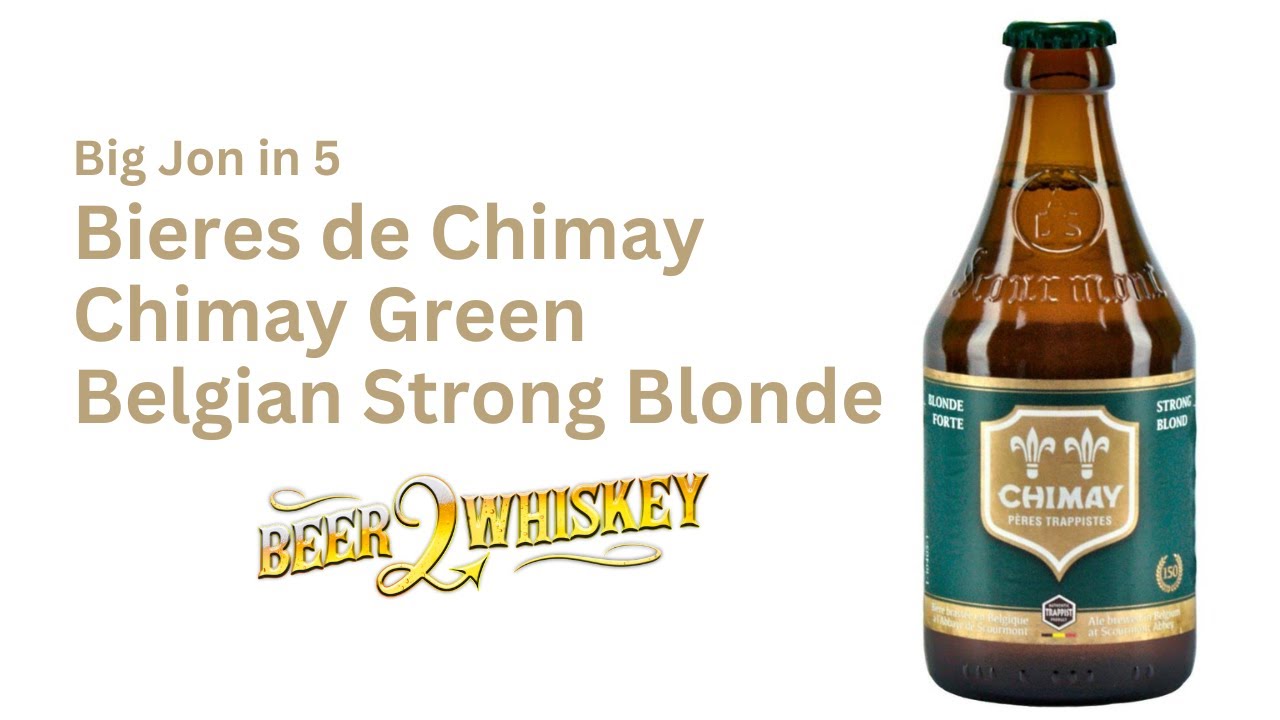 Bieres de Chimay Chimay Green Strong Blonde: Big Jon in 5 - YouTube