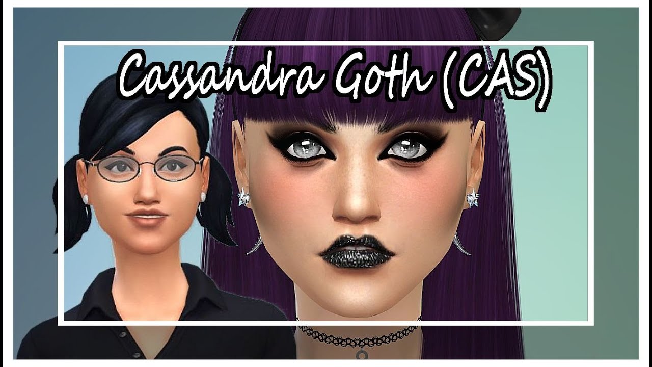 Sims 4 CAS - If Cassandra Was Goth - YouTube