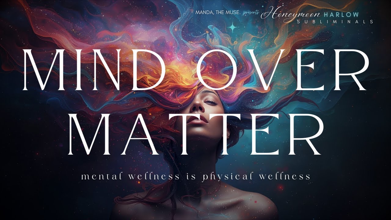 Mental Health Subliminal to Harness the Mind and Influence the Physical ...