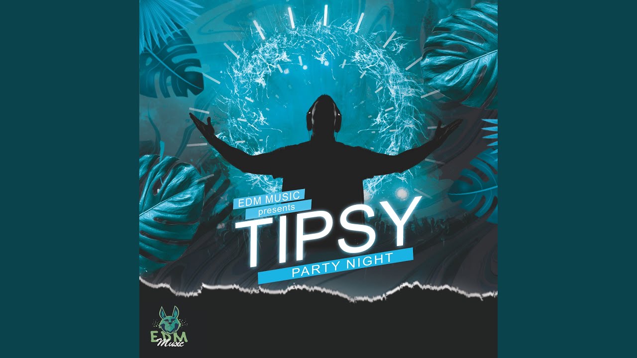 Tipsy Party Night - YouTube Music