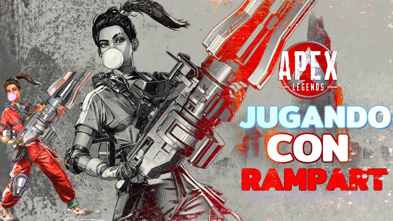 APEX LEGENDS - JUGANDO CON RAMPART - YouTube