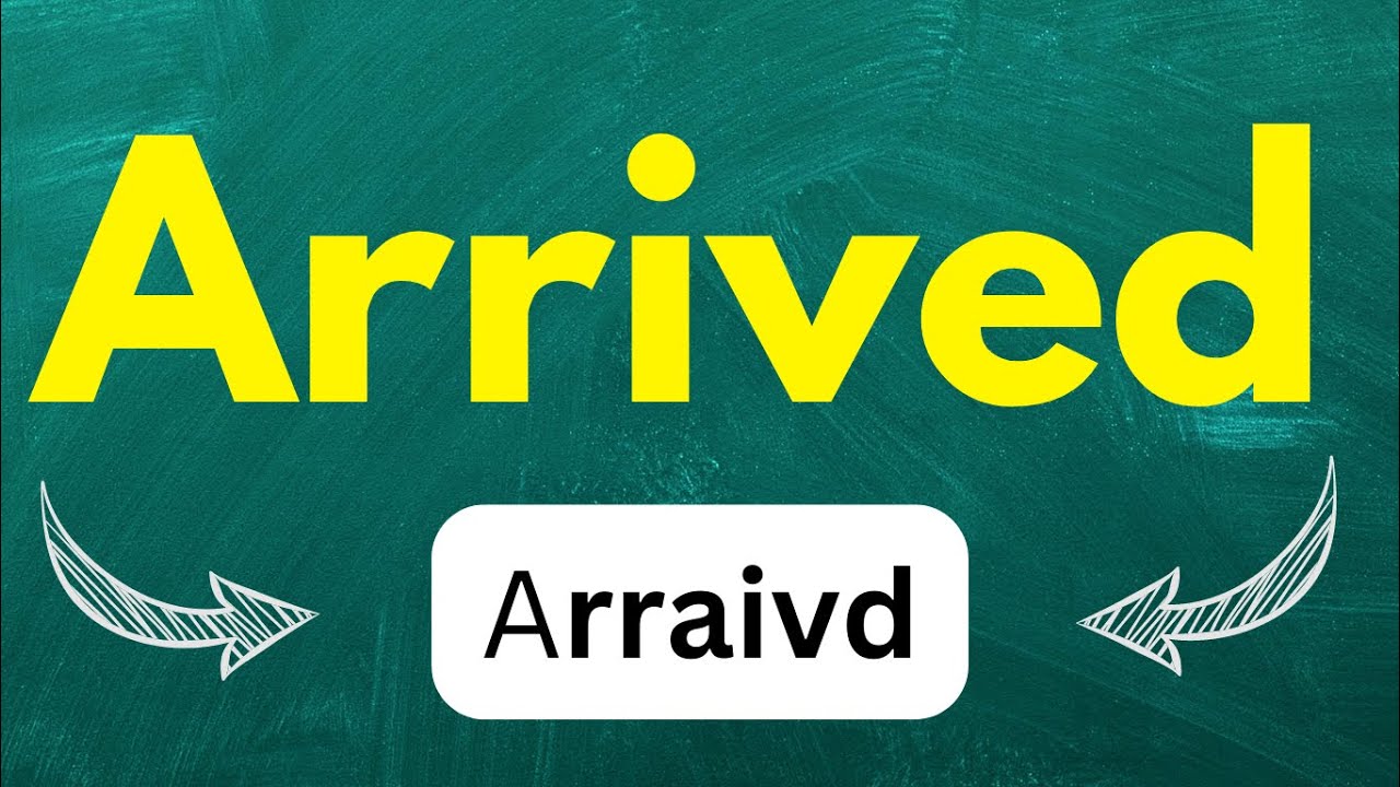 Cómo pronunciar: 'Arrived' 'Llegado' 'Arribado' 'Alcanzado' en inglés ...