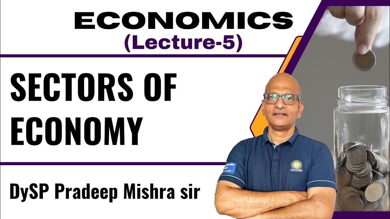 Sectors of Economy | #economics (Lecture-5) | #upscmains #pcsmains # ...