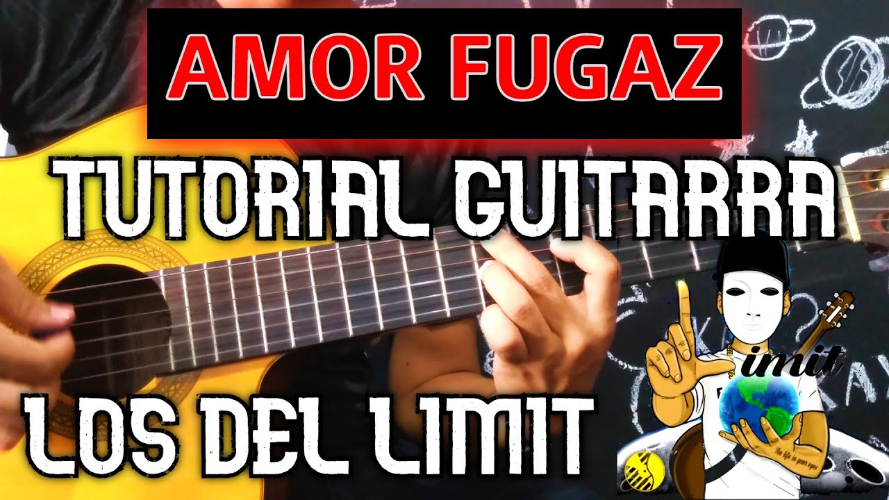 AMOR FUGAZ - TUTORIAL GUITARRA - LOS DEL LIMIT - YouTube
