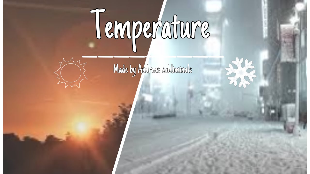 Temperature subliminal [READ DESCRIPTION] - YouTube