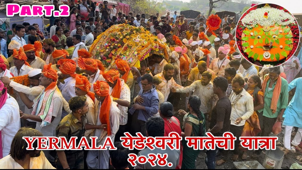 PART-2 !! YEDESHWARI मातेची जत्रा 2024 🚩 !! भाविकांची मोठी गर्दी ...