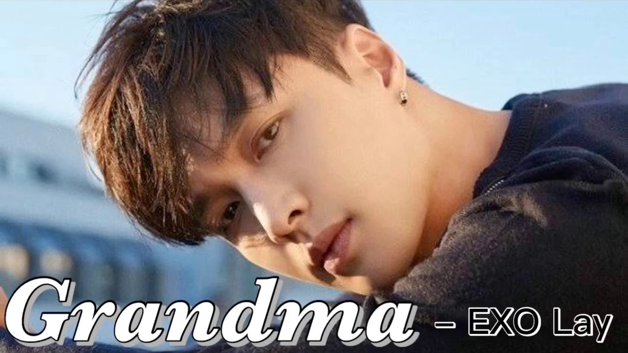 EXO Lay - Grandma (Easy Lyrics) - YouTube